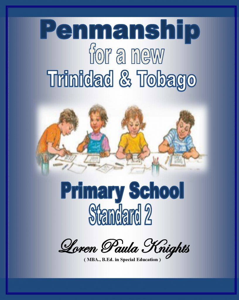 Penmanship for a New Trinidad and Tobago: Primary School: Standard 2 ...