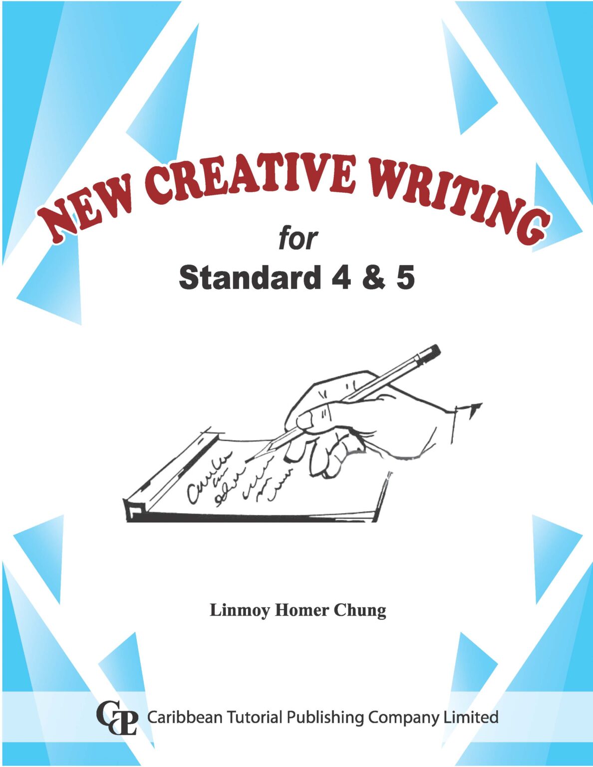 New Creative Writing for Standard 4 & 5 - Caribbean Tutorial Publishing ...