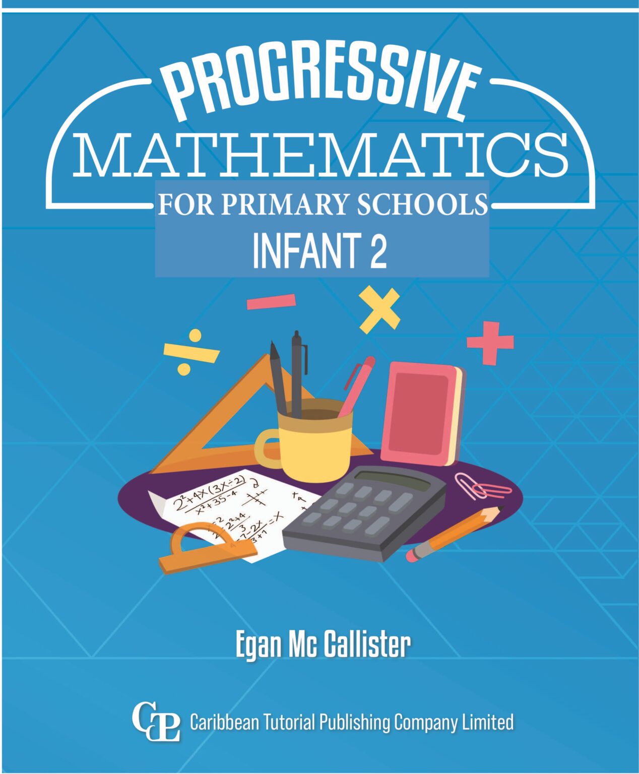 Progressive Mathematics for Primary Schools Infant 2 - Caribbean ...