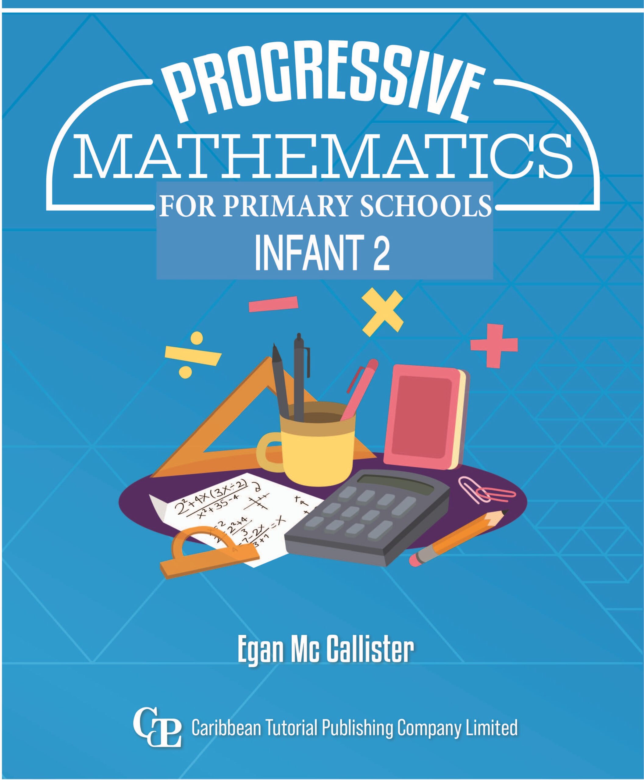 Progressive Mathematics for Primary Schools Infant 2 - Caribbean ...